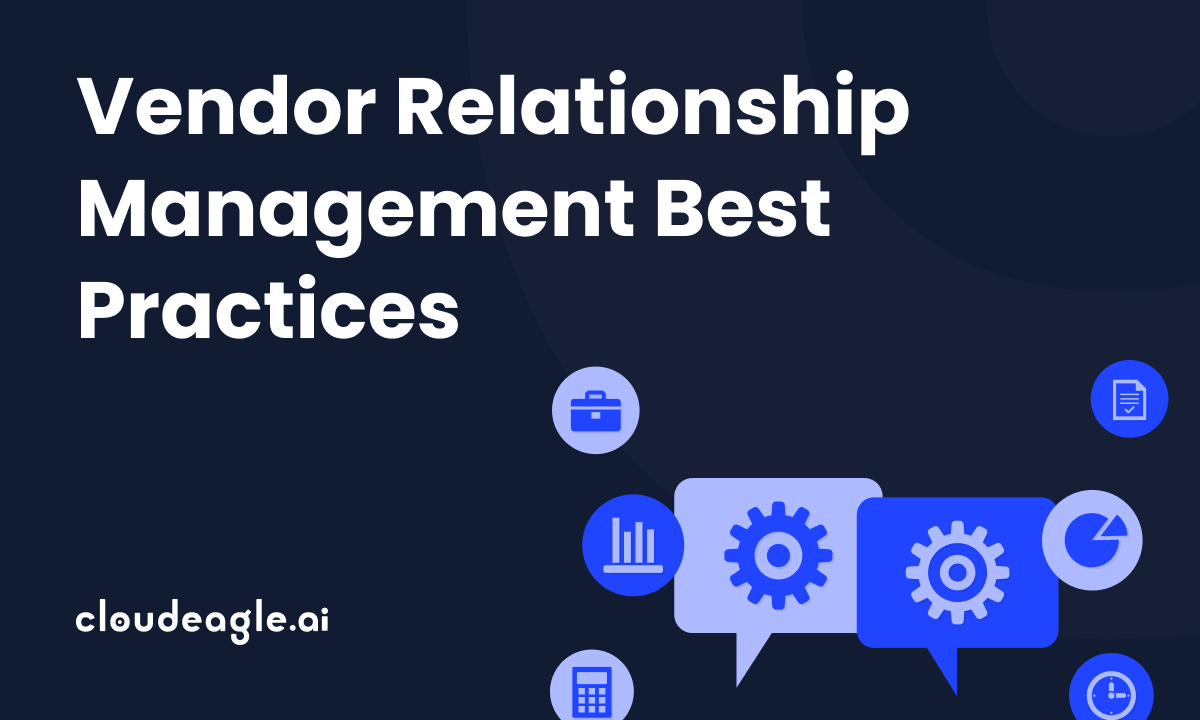 9 Vendor Relationship Management Best Practices | CloudEagle